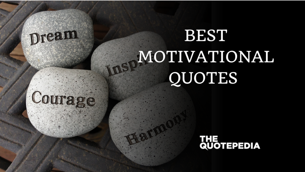 Best Motivational Quotes which will help you to go further in life ...