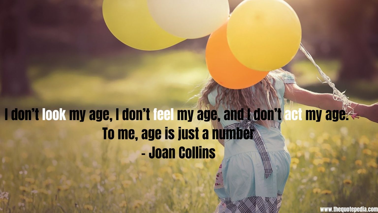 Is Age Just a Number? Top 10 Best Age Is Just a Number Quotes