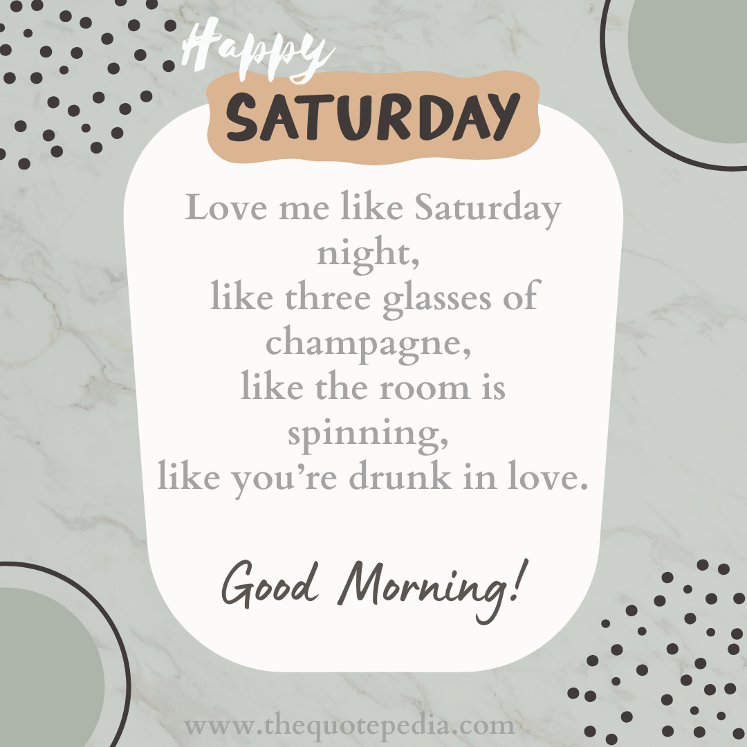 Happy Saturday Images With Quotes to Welcome the Weekend